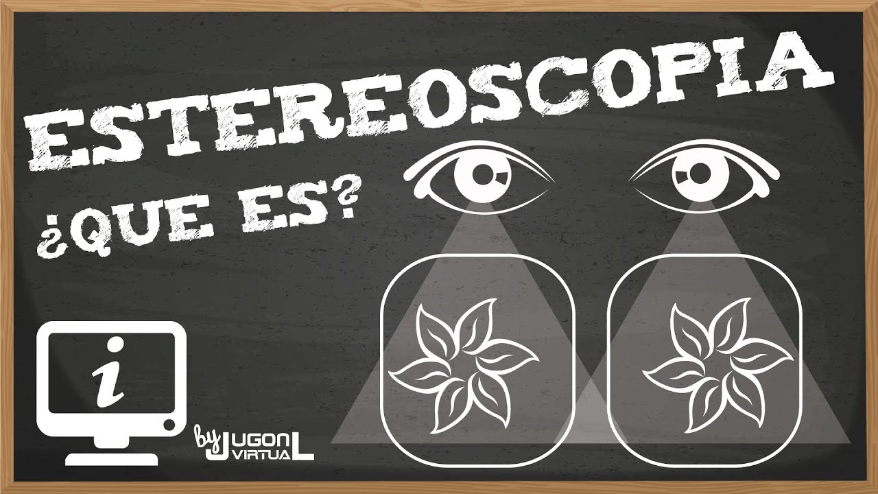 ¿Qué es la estereoscopía? - Jugon Virtual
